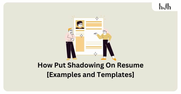 How Put Shadowing On Resume [Examples And Templates] - Home Jobs Hub